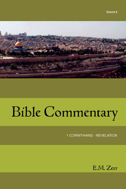 Zerr Commentary Vol. 6 (1 Corinthians - Revelation) - CEI Bookstore ...
