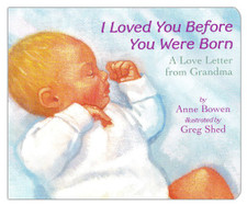 I Loved You Before You Were Born Board Book (9780062690944)