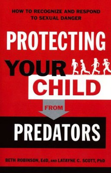 Protecting Your Child from Predators: How to Recognize and Respond to ...