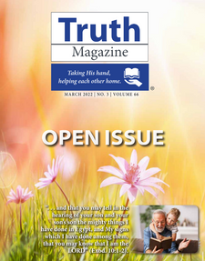March 2022 "OPEN ISSUE" - Truth Magazine (PDF)
