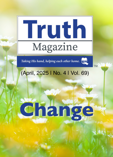 April 2025 "Change" - Truth Magazine