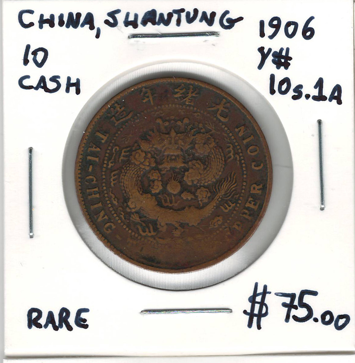 China: Shantung: 1906 10 Cash - London Coin Centre Inc.