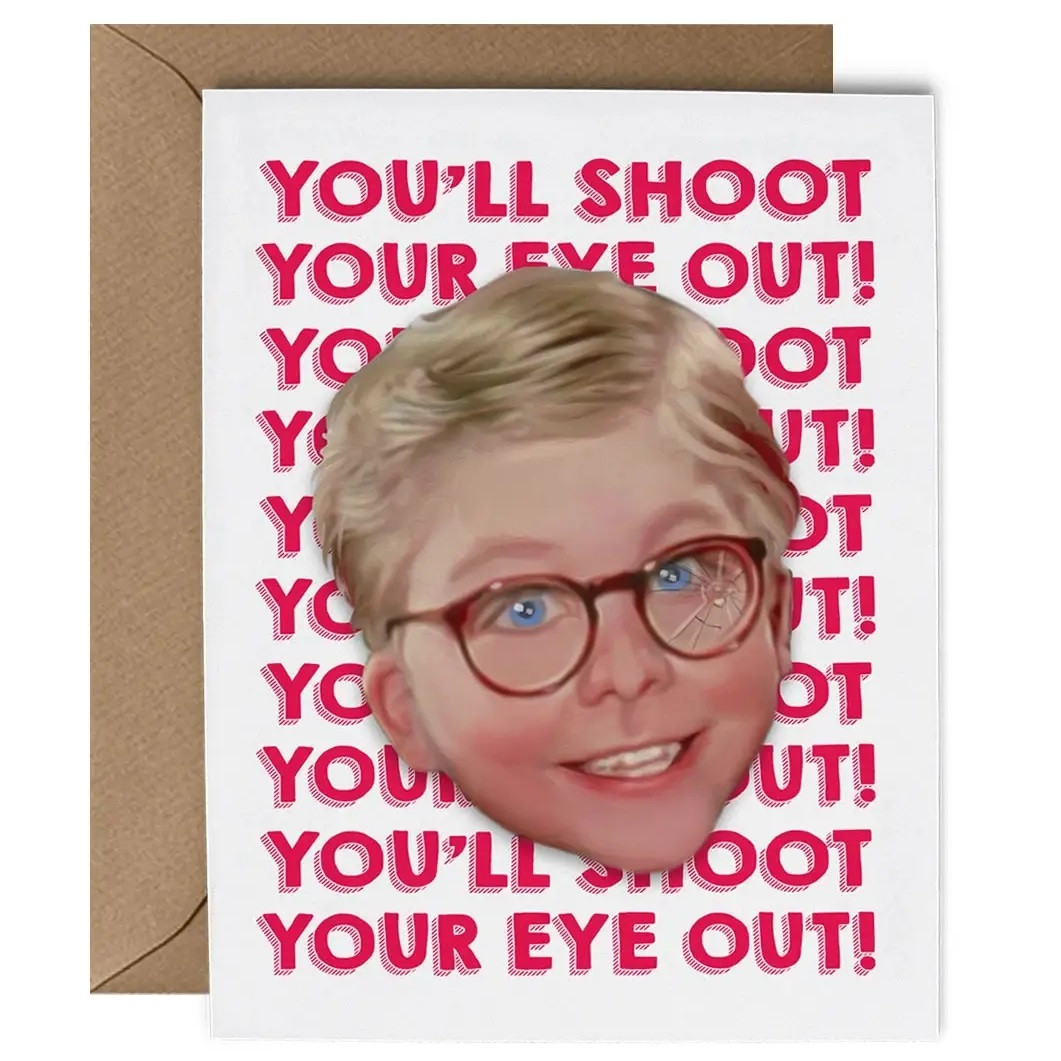 You'll Shoot Your Eye Out Christmas Card - RetroFestive.ca
