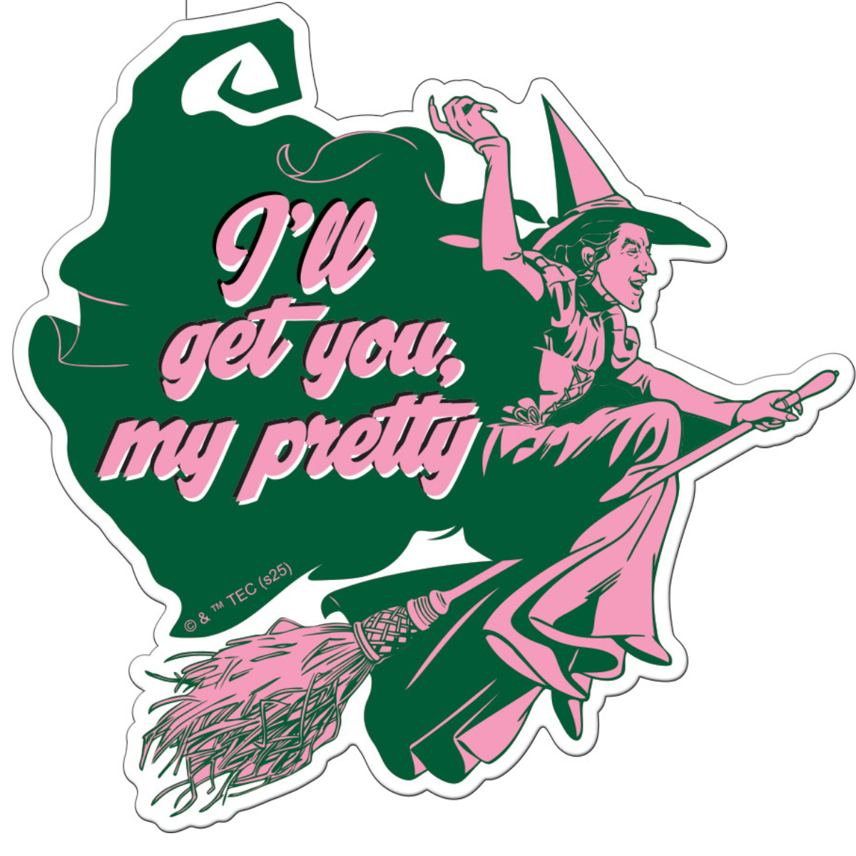 Wizard of Oz I'll Get You My Pretty Die Cut Sticker