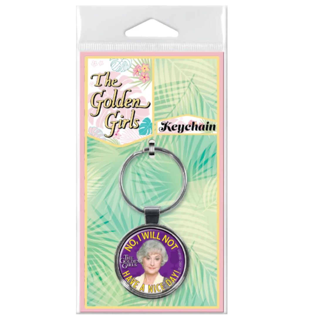 The Golden Girls No I Will Not Have A Nice Day Keychain - RetroFestive.ca
