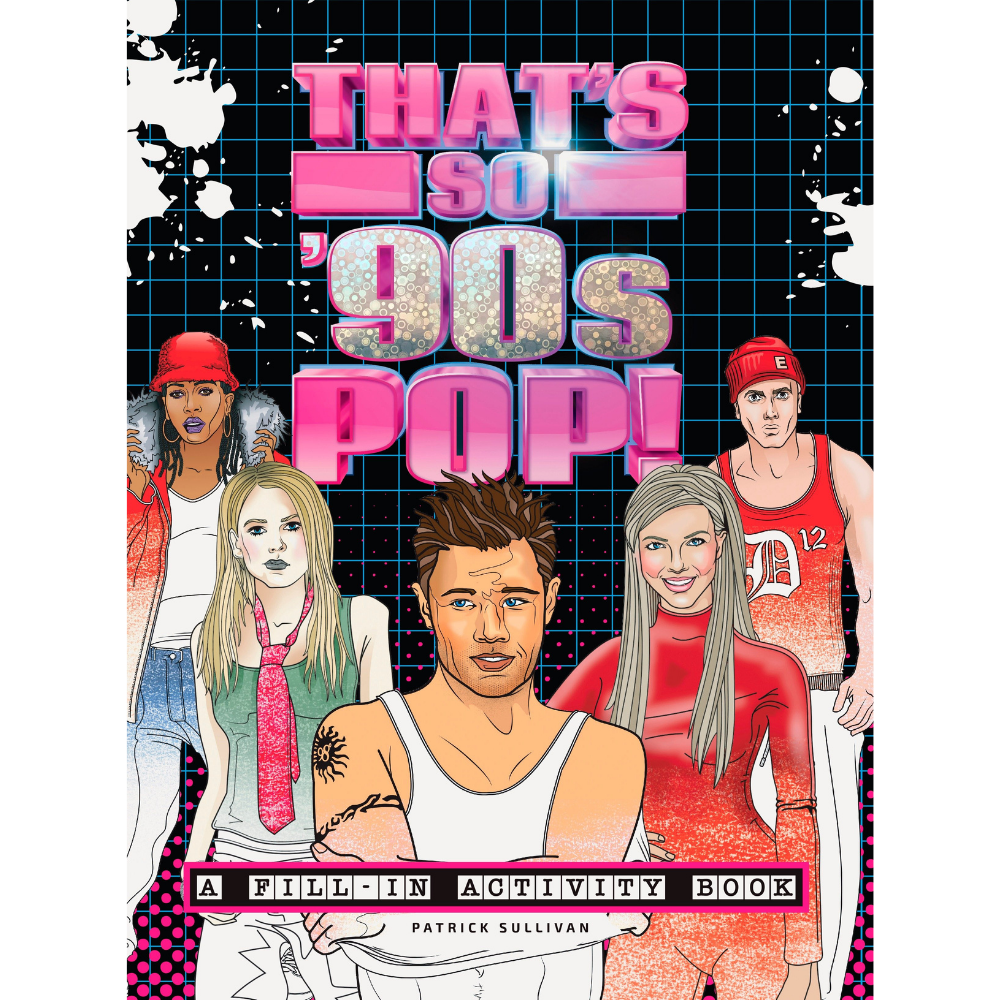 That's So '90s Pop!: A Fill-In Activity Book - RetroFestive.ca