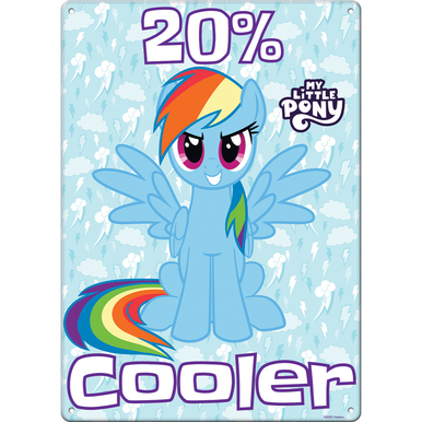 My Little Pony 20 Percent Cooler Metal Sign