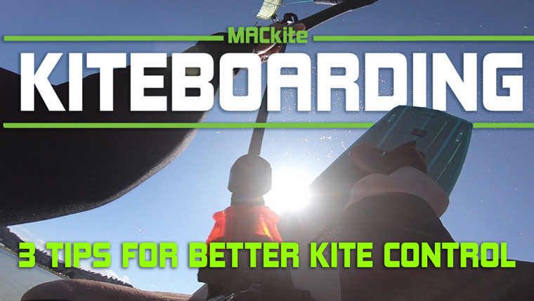 3 Tips for Better Kite Control - MACkite Boardsports Center