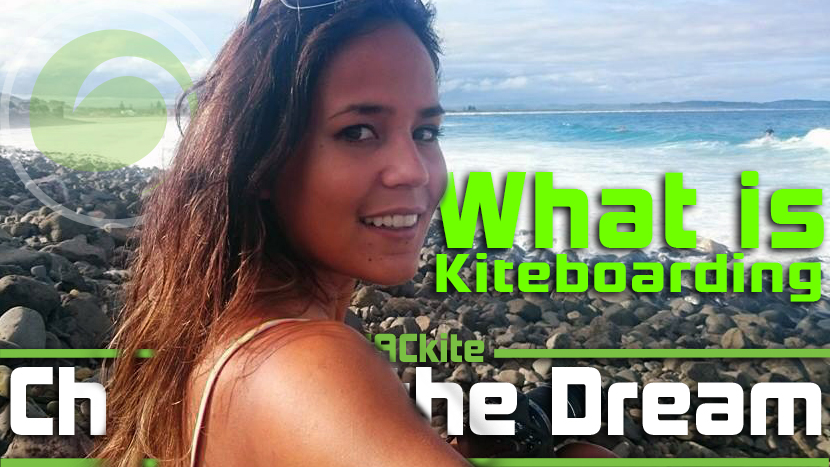 What is Kiteboarding - Chasing the Dream: Ep 02 - MACkite Boardsports ...