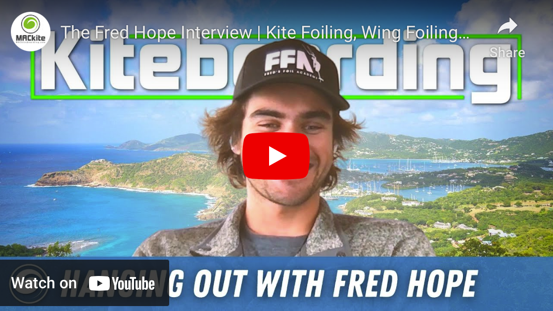 The Fred Hope Interview | Kite Foiling, Wing Foiling and Traveling ...