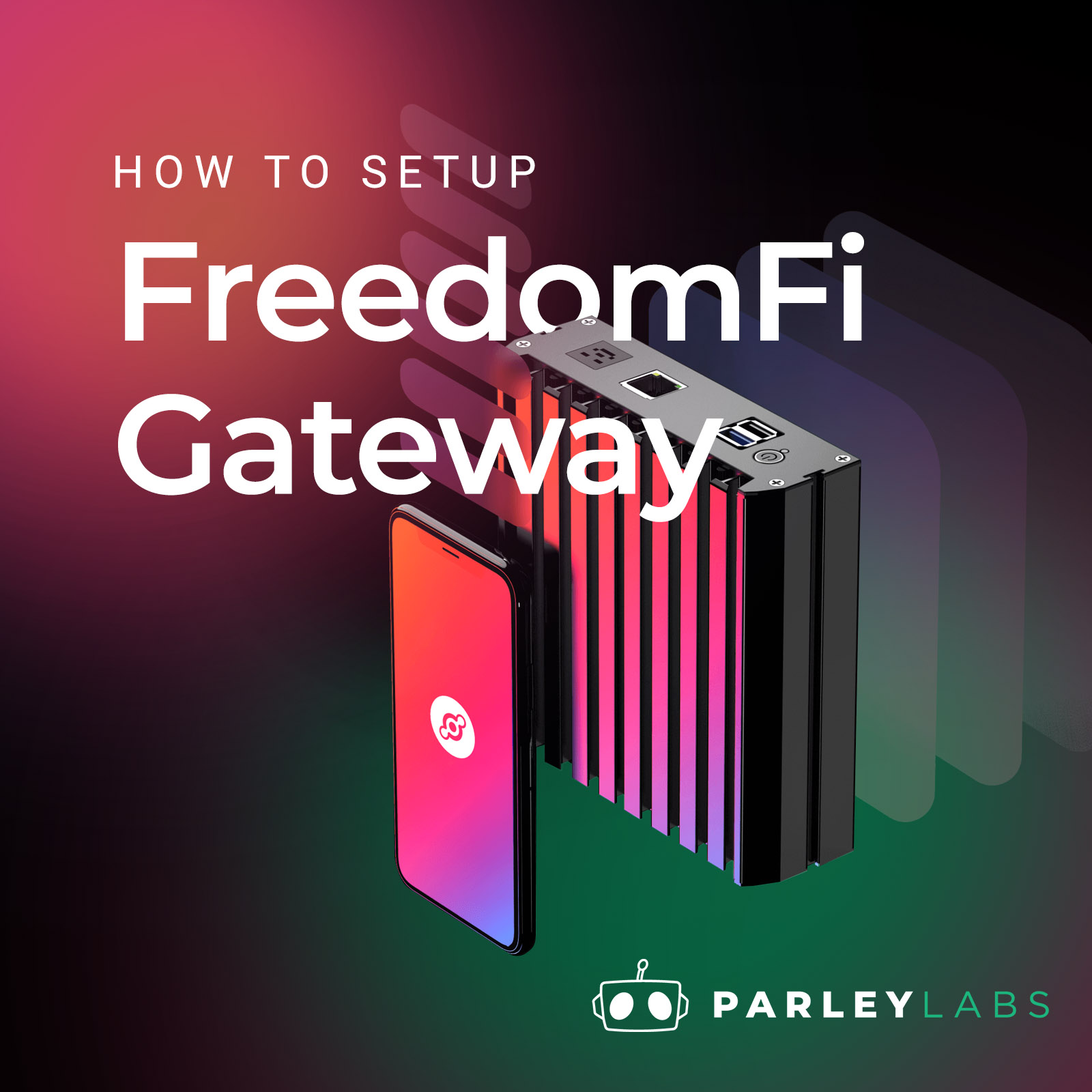 How to Setup a FreedomFi 5G Gateway - Parley Labs