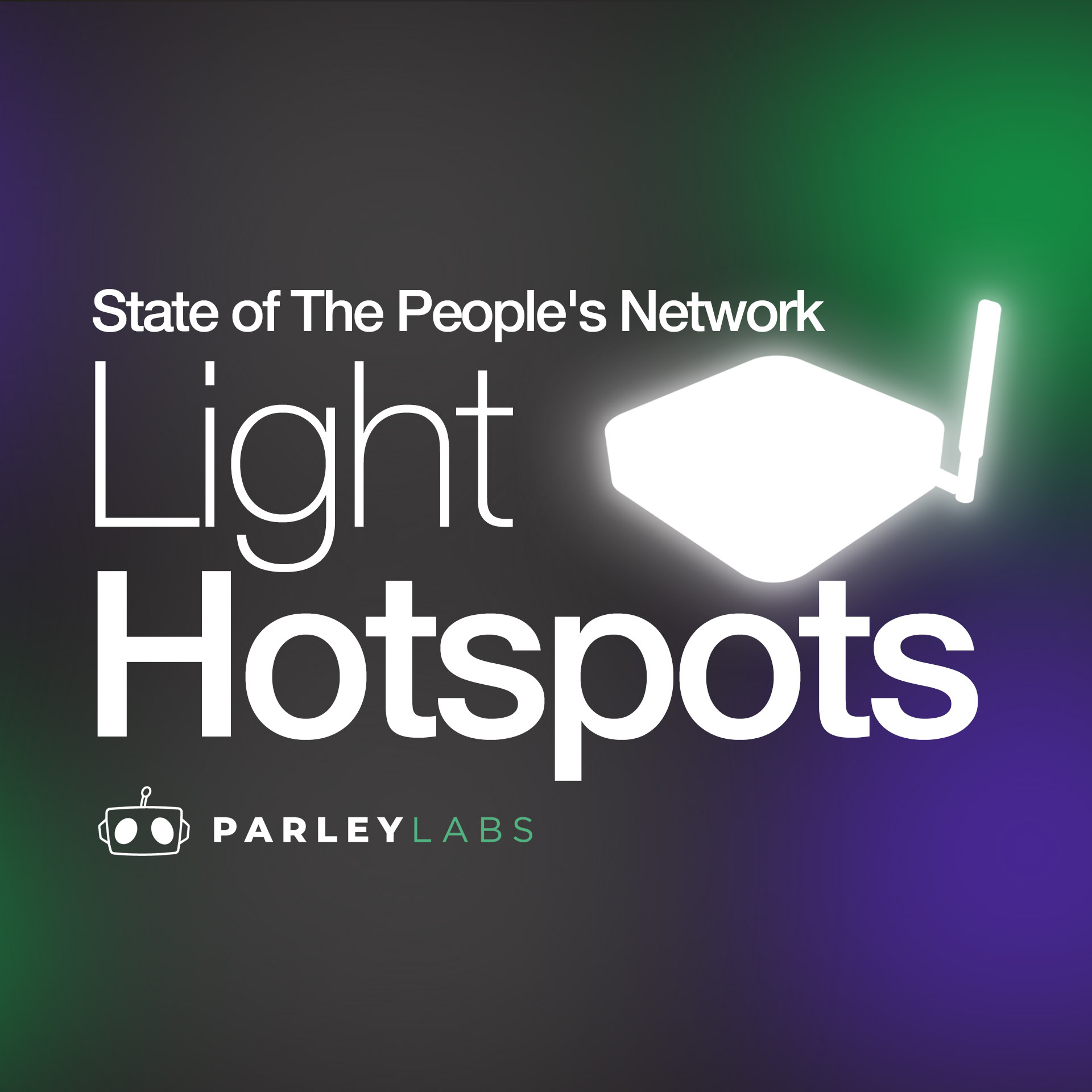 State of The People’s Network : Light Hotspots (Part 1) - Parley Labs