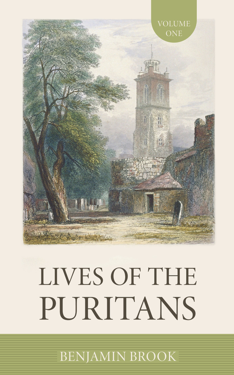 The Lives of the Puritans, 3 Volumes (Brook) - Reformation Heritage Books