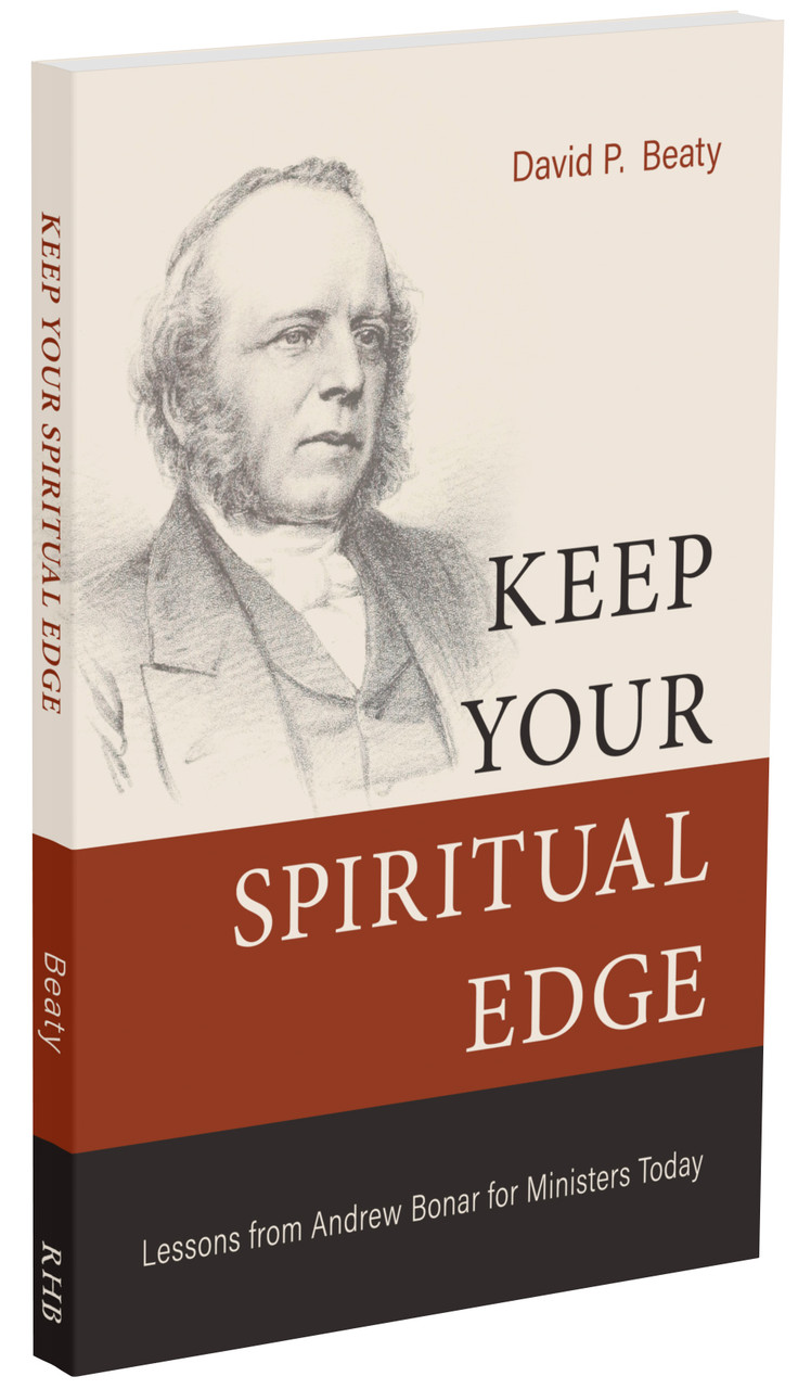 Keep Your Spiritual Edge (Beaty) - Reformation Heritage Books