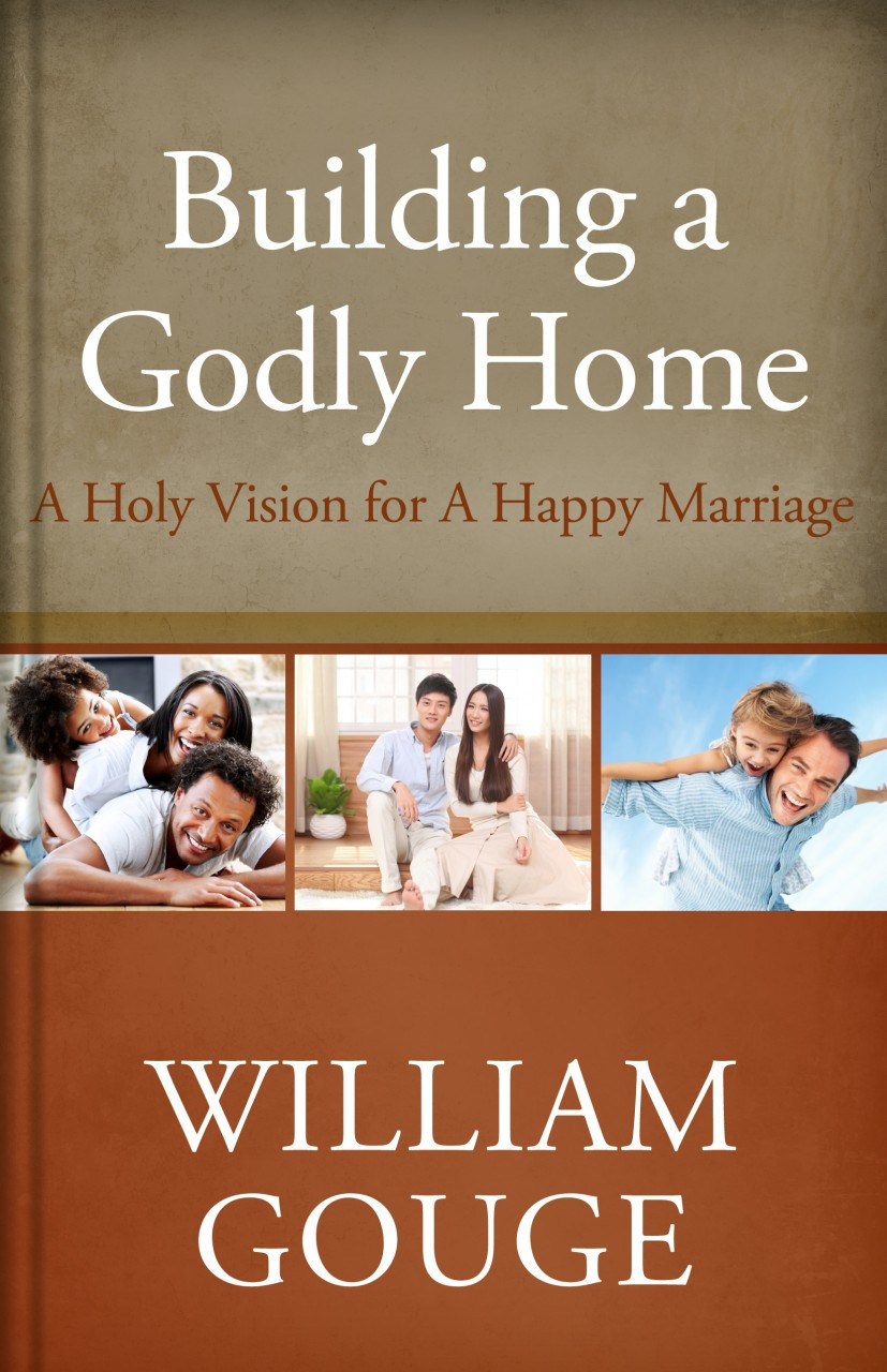 Building a Godly Home Bundle (Gouge) - Reformation Heritage Books