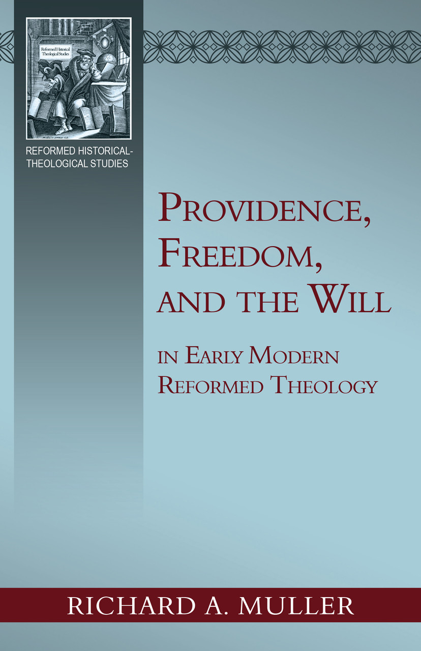 Predestination in Early Modern Reformed Theology (Muller)