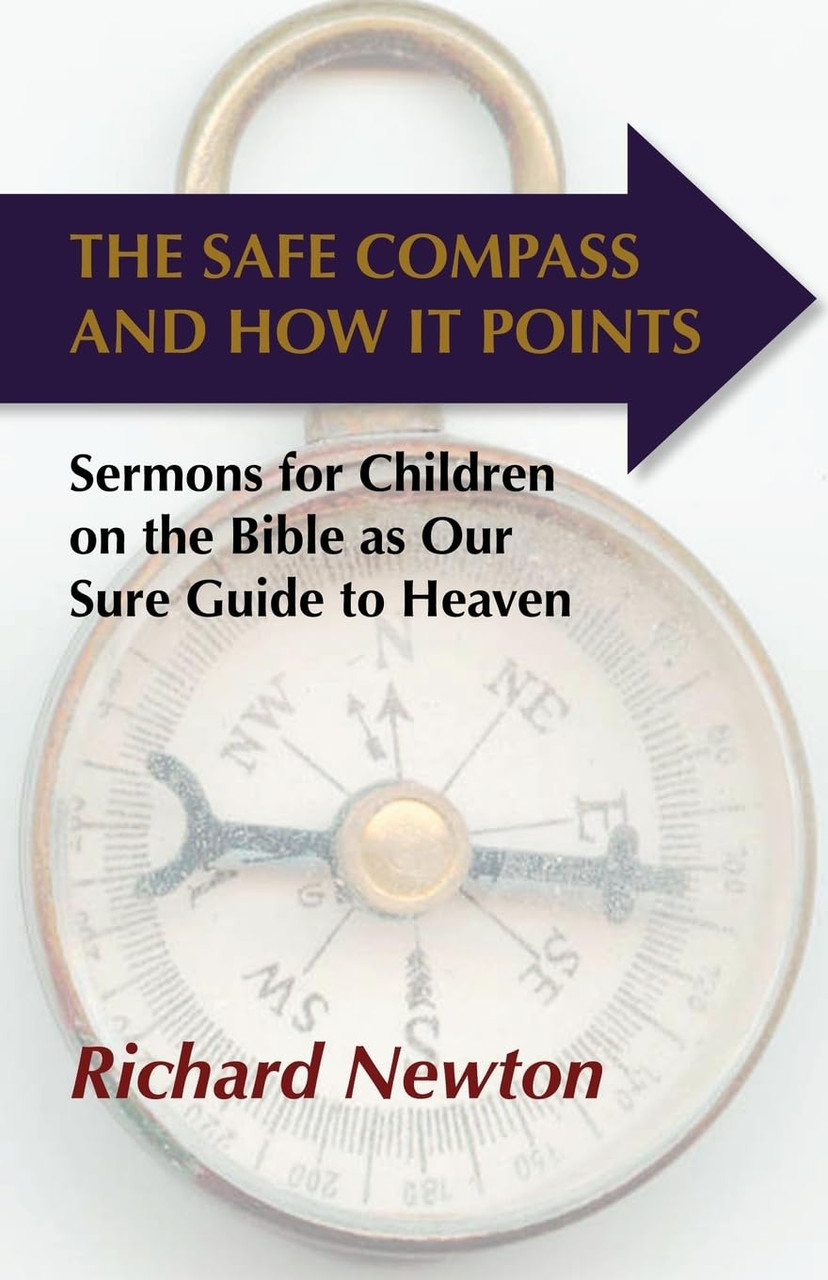 The Safe Compass and How it Points: Sermons for Children on the Bible ...