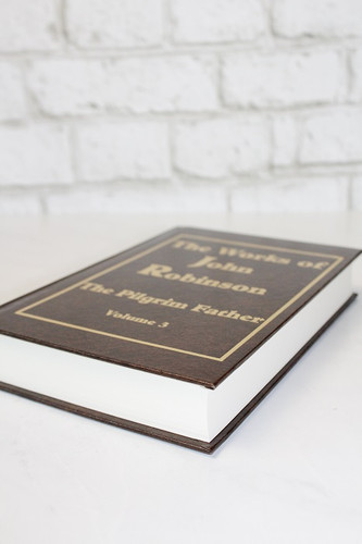 The Works of John Robinson, Volume 3 - Reformation Heritage Books