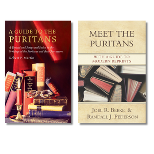 A Guide to the Puritans Bundle - Reformation Heritage Books