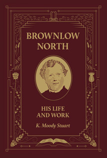Brownlow North: His Life and Work (Stuart) - Reformation Heritage Books