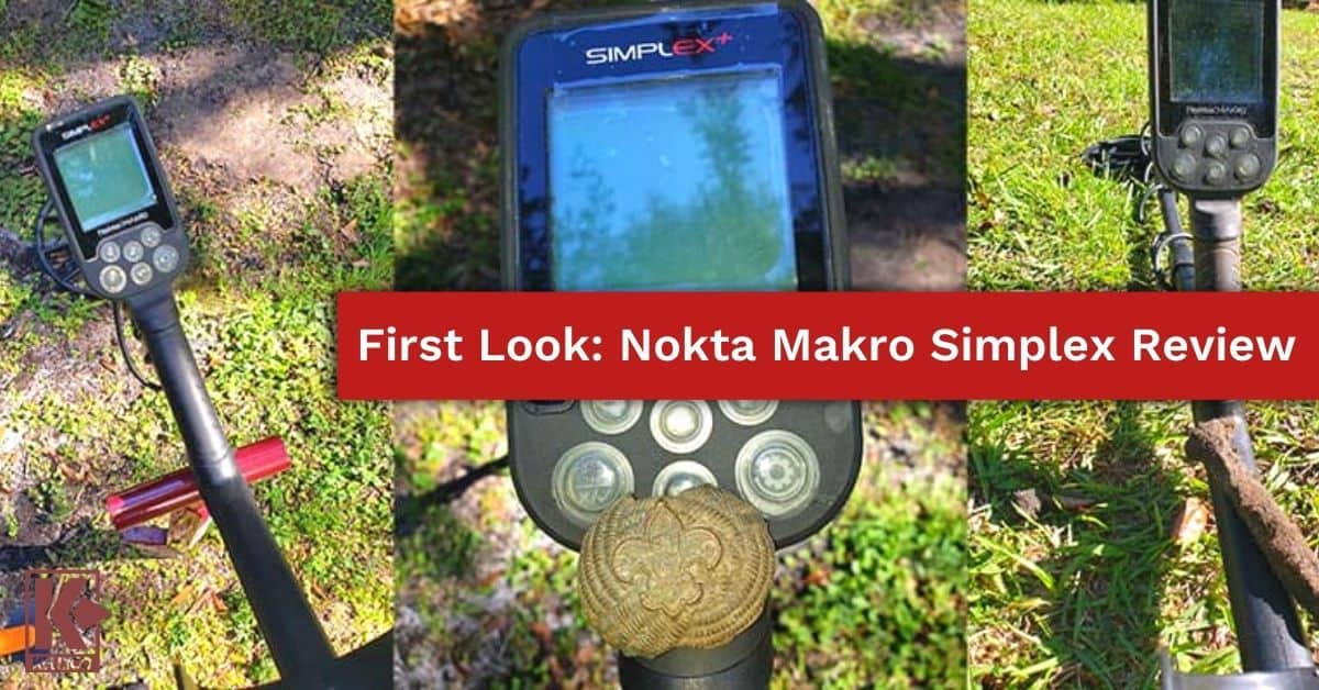 First Look: Nokta Makro Simplex Review - Kellyco Metal Detectors