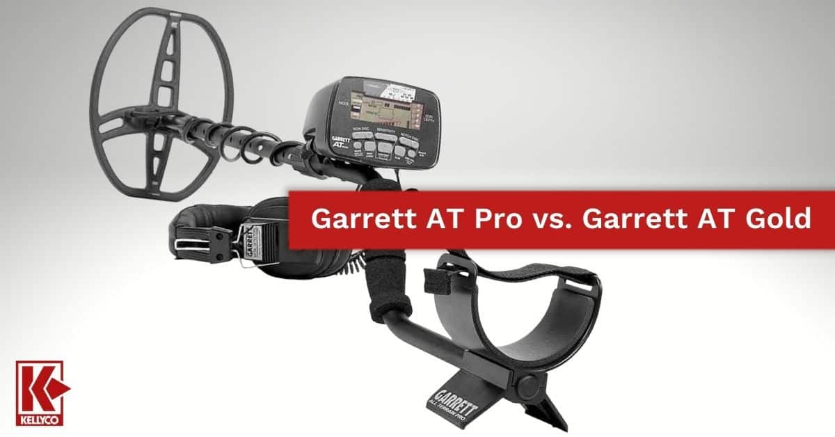 Garrett AT Pro vs. Garrett AT Gold - Kellyco Metal Detectors