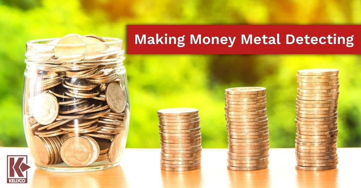 Can You Make Money Metal Detecting? - Kellyco Metal Detectors