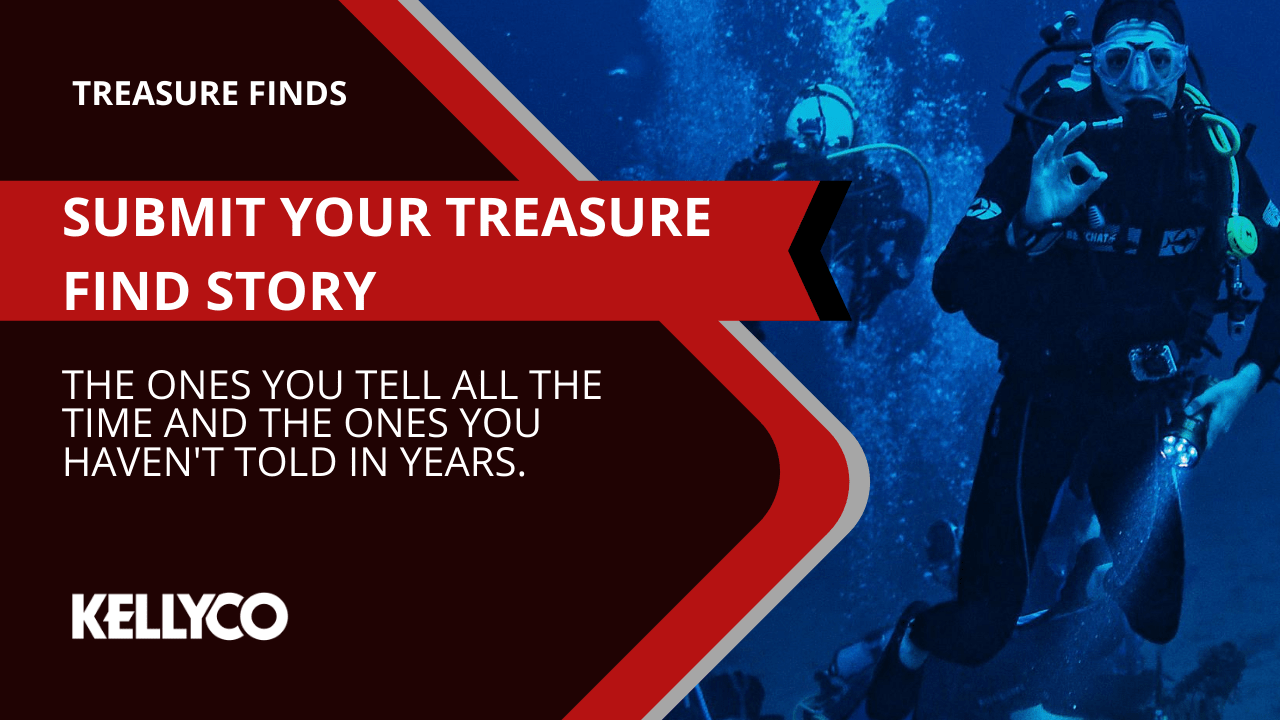 Submit Your Treasure Find Story - Kellyco Metal Detectors