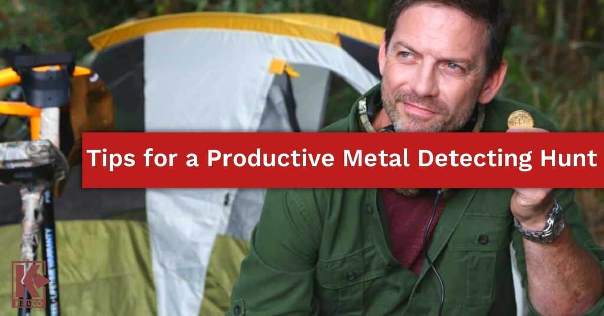 Tips for a Productive Metal Detecting Hunt - Kellyco Metal Detectors