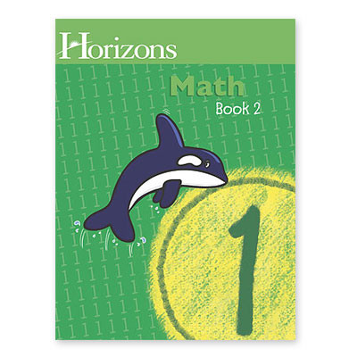 HORIZONS 1st Grade Math Student Book 1 - All Things New