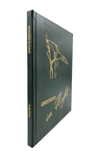 Cacky Rivers Grounded In Flight Inscribed by Cacky Rivers