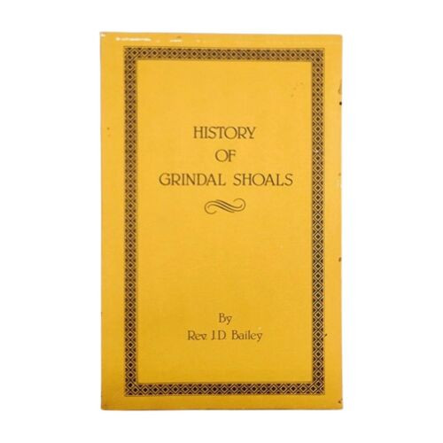 History Of Grindal Shoals and Some Early Adjacent Families by Rev. J. D ...