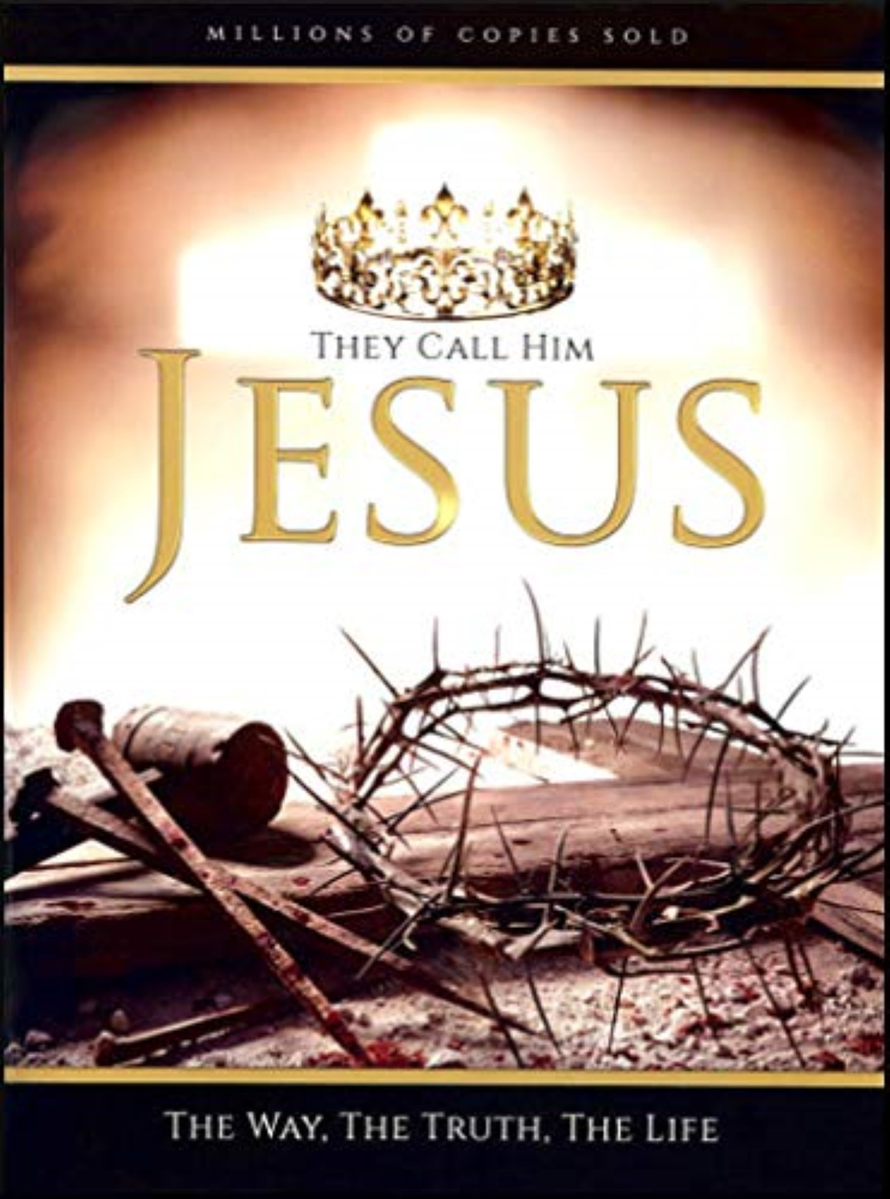 They Call Him Jesus: The Way, the Truth, the Life / White, Ellen G ...