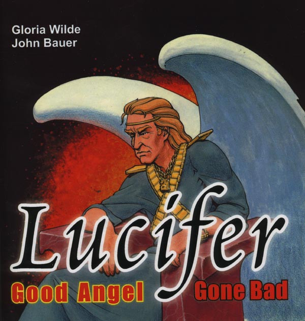 Lucifer, Good Angel Gone Bad / Wilde, Gloria / (PB/2007-2007/B+/USED ...