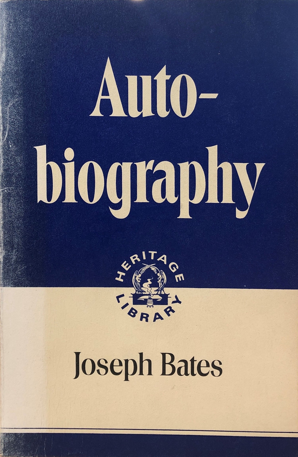 Autobiography of Elder Joseph Bates, The / Bates, Joseph / Paperback ...