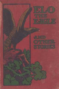 Elo the Eagle and Other Stories / Bralliar, Floyd / (HB/1908-1908/C ...