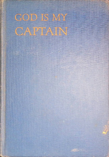 God is My Captain / Joers, Lawrence Eugene Claire, MD / (PB/1945-1945/B ...