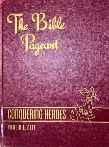 Bible Pageant 2/5--Conquering Heroes--BP / Neff, Merlin L / (HB/1947 ...