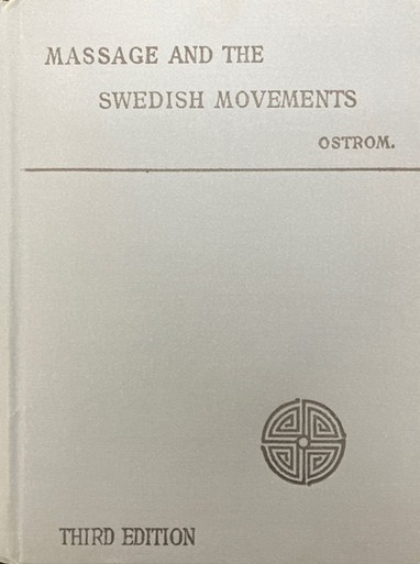 Massage and the Swedish Movements / Ostrom, Kurre W / (HB/1895-1895/B+ ...