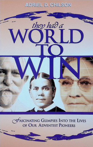 They Had A World To Win / Chilson, Adriel D. / (PB/2001-2001/B+/USED ...