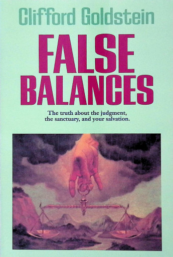 False Balances / Goldstein, Clifford / (PB/1992-1992/B+/USED) - TEACH ...