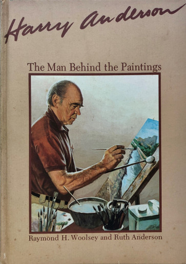 Harry Anderson: The Man Behind the Paintings / Woolsey, Raymond H and ...