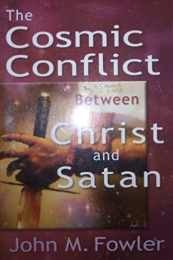 Cosmic Conflict Between Christ and Satan, The / Fowler, John M / (PB ...