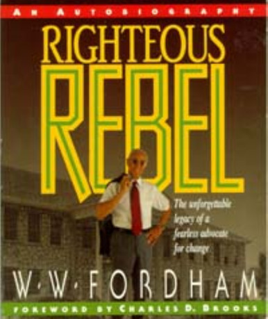 Righteous Rebel--Autobiography / Fordham, Walter W / (PB/1990-1990/B+ ...