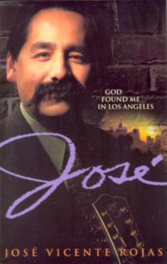 Jose: God Found Me In Los Angeles / Rojas, Jose V / (PB/1999-1999/B+ ...