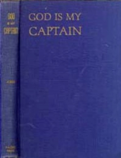 God is My Captain / Joers, Lawrence Eugene Claire, MD / (PB/1945-1945 ...