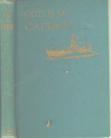 God is My Captain / Joers, Lawrence Eugene Claire, MD / (PB/1945-1945 ...