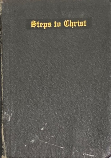 Steps to Christ / White, Ellen G / (LB/1908-1957/B/USED) - TEACH ...