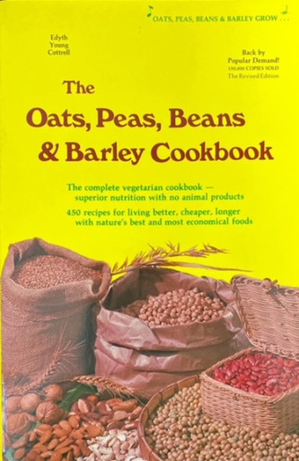Oats, Peas, Beans & Barley Cookbook, The/ Cottrell, Edyth Young / (PB ...