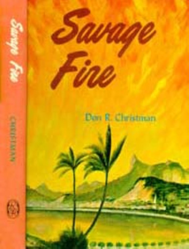 Savage Fire / Christman, Don R / (HB/1961-1961/B+/USED) - TEACH ...